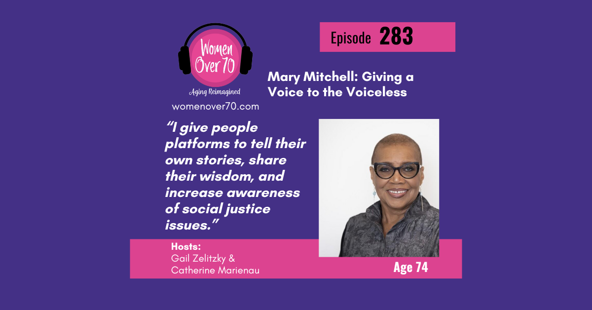 283 Mary Mitchell: Giving a Voice to the Voiceless - Women Over 70